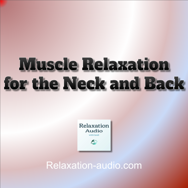 Muscle Relaxation for the Neck and Back - Relaxation Audio with Candi