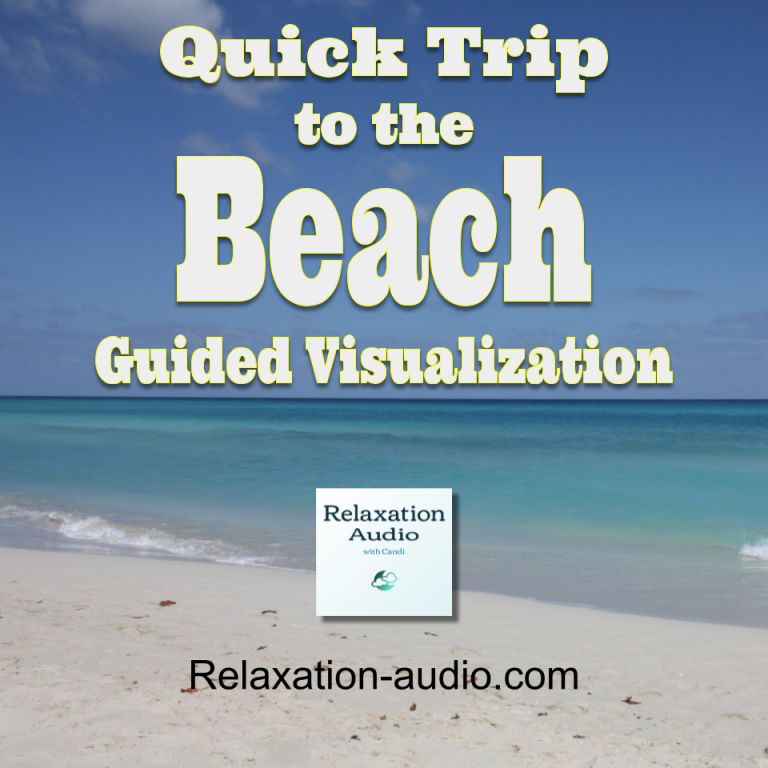 A Quick Trip to the Beach: Guided Visualization - Relaxation Audio with ...
